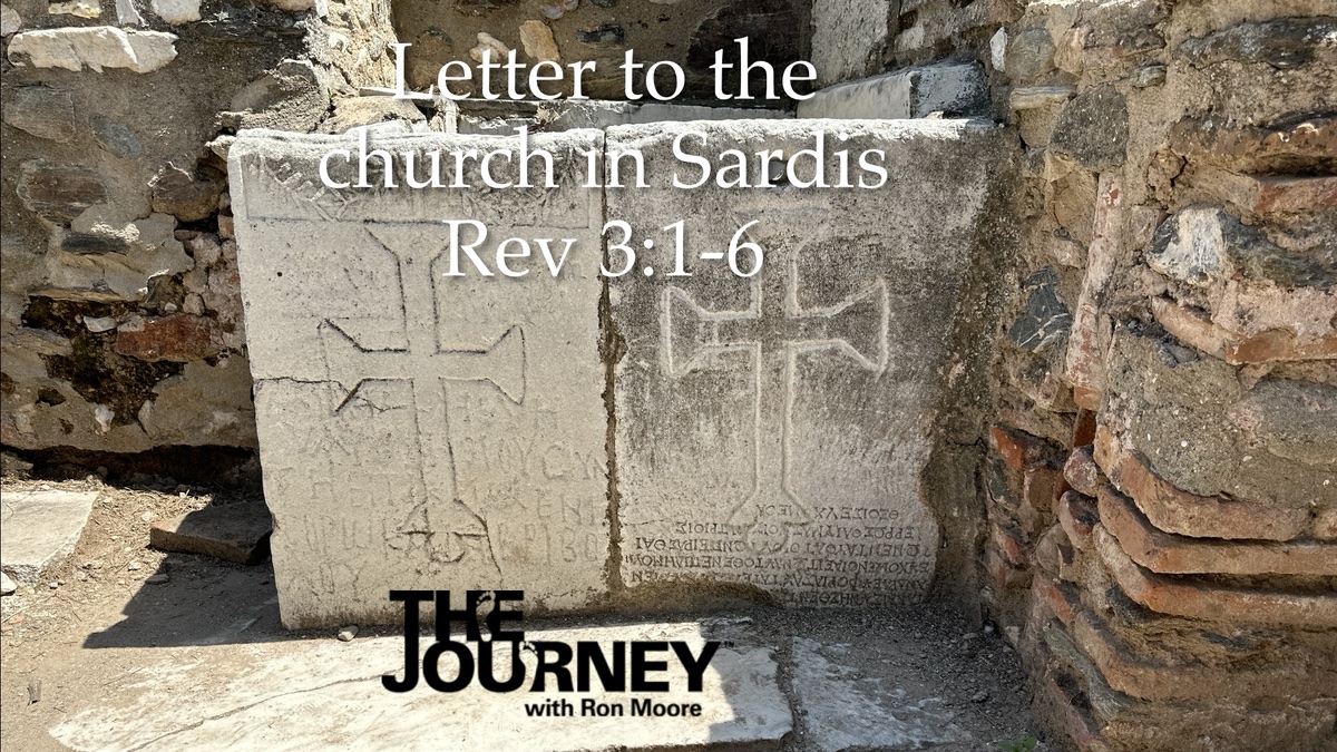 Letter To The Church in Sardis - The Journey with Ron Moore