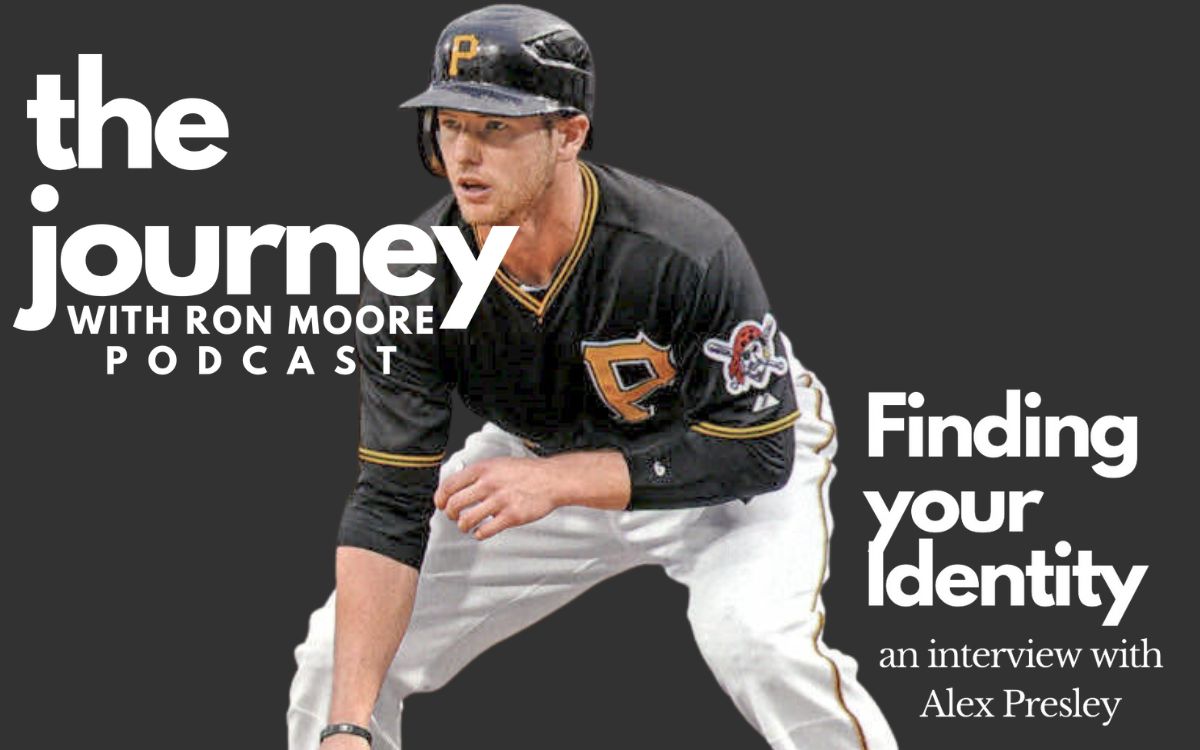 Episode 1 Finding Your Identity - The Journey with Ron Moore