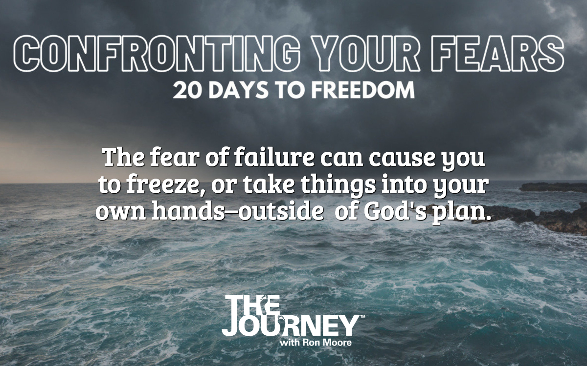 Confronting My Fear - Failure - The Journey with Ron Moore