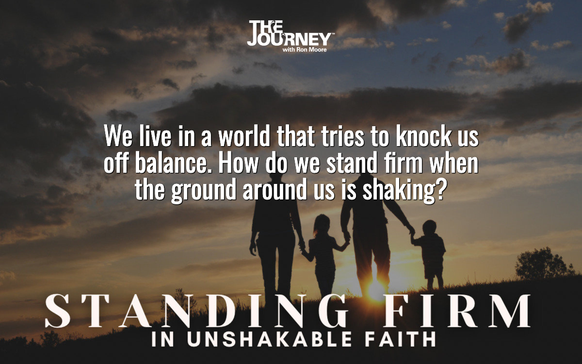 Standing Firm in Unshakable Faith: Fear Not, Stand Firm - The Journey ...