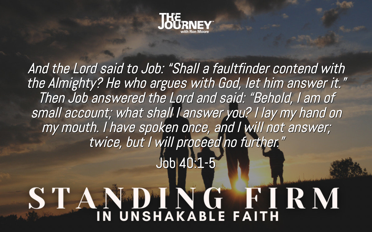 Standing Firm in Unshakable Faith: Accusing God - The Journey with Ron ...