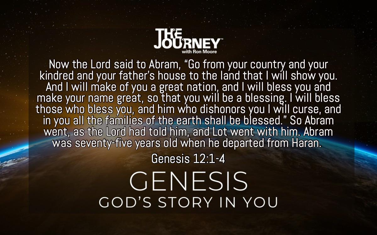 Genesis: God's Story in You - The Land I Will Show You - The Journey ...