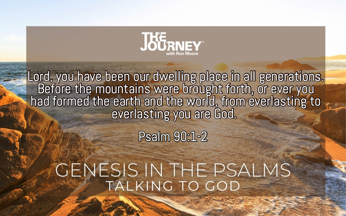 Genesis/Psalms: Eternal Creator - The Journey with Ron Moore