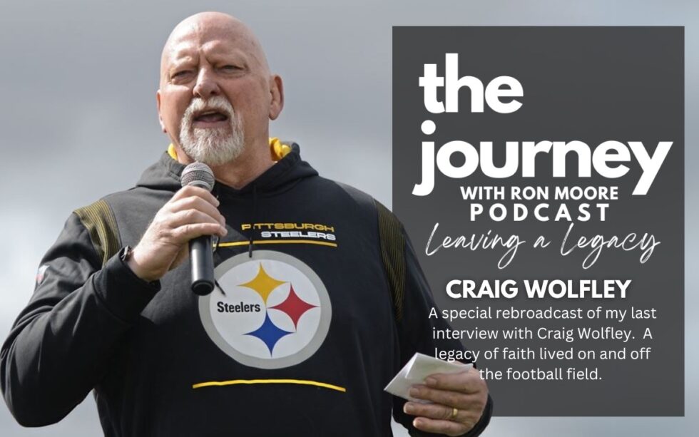 Episode 69 A Tribute to Craig Wolfley - The Journey with Ron Moore